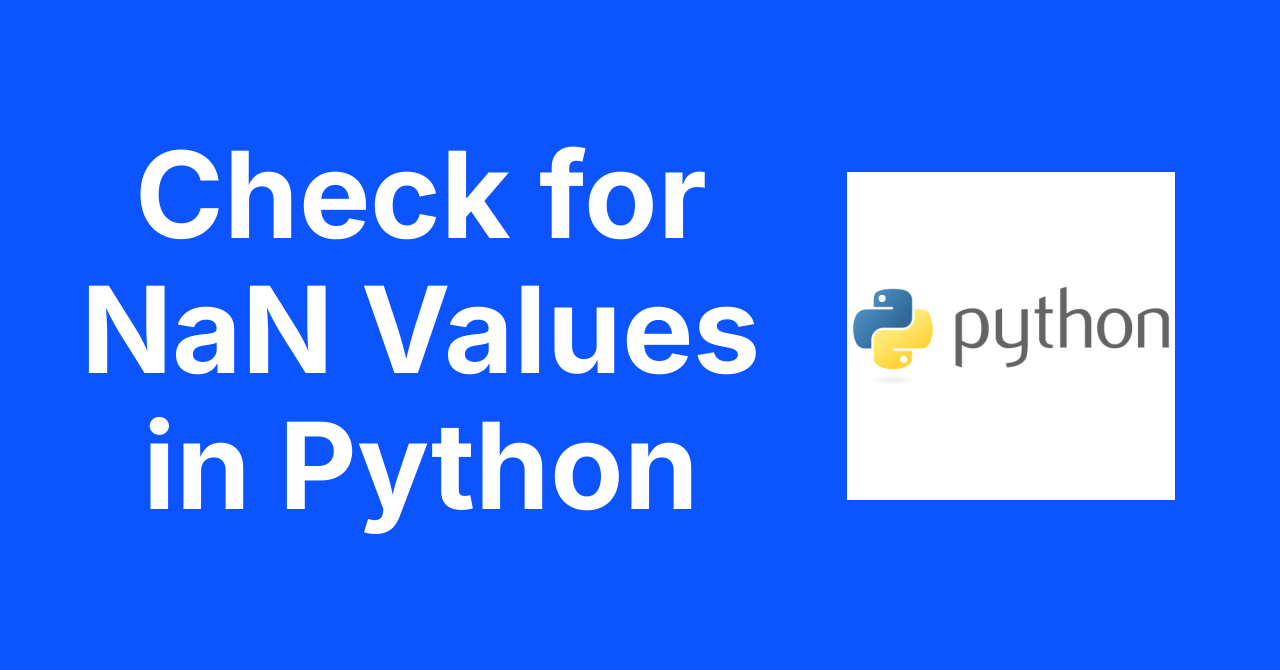 Check For NaN Values In Python